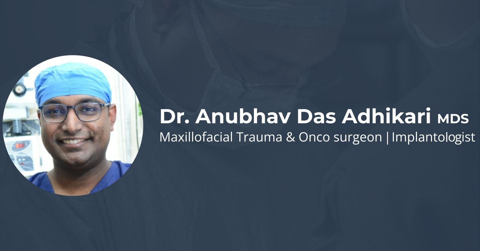 Best Oral and Maxillofacial Surgeon in Kolkata, West Bengal